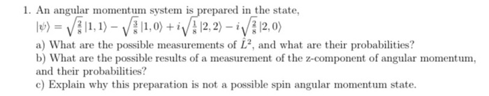 Solved 1. An angular momentum system is prepared in the | Chegg.com