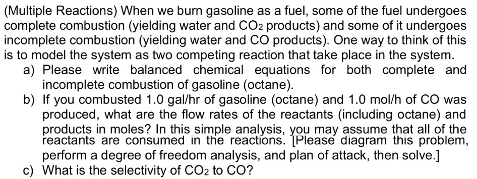 Solved (Multiple Reactions) When we burn gasoline as a fuel, | Chegg.com