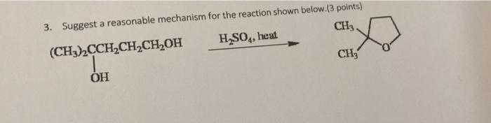 Solved CH3. 3. Suggest a reasonable mechanism for the | Chegg.com