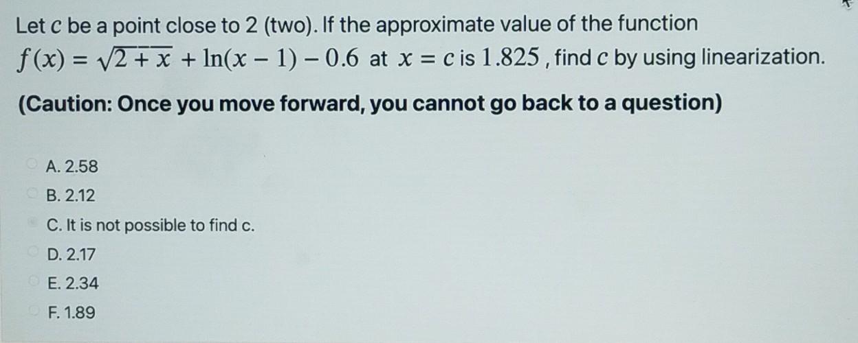 Solved Let c be a point close to 2 (two). If the approximate | Chegg.com