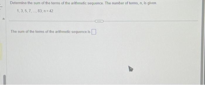 Solved Determine the sum of the terms of the arithmetic | Chegg.com