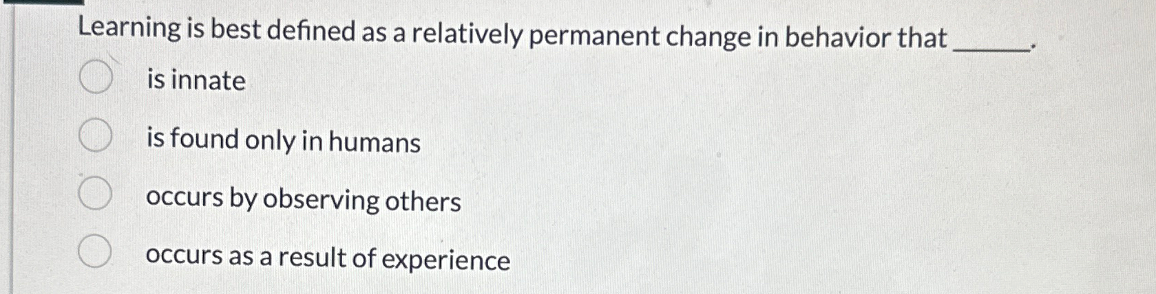 Solved Learning is best defined as a relatively permanent | Chegg.com