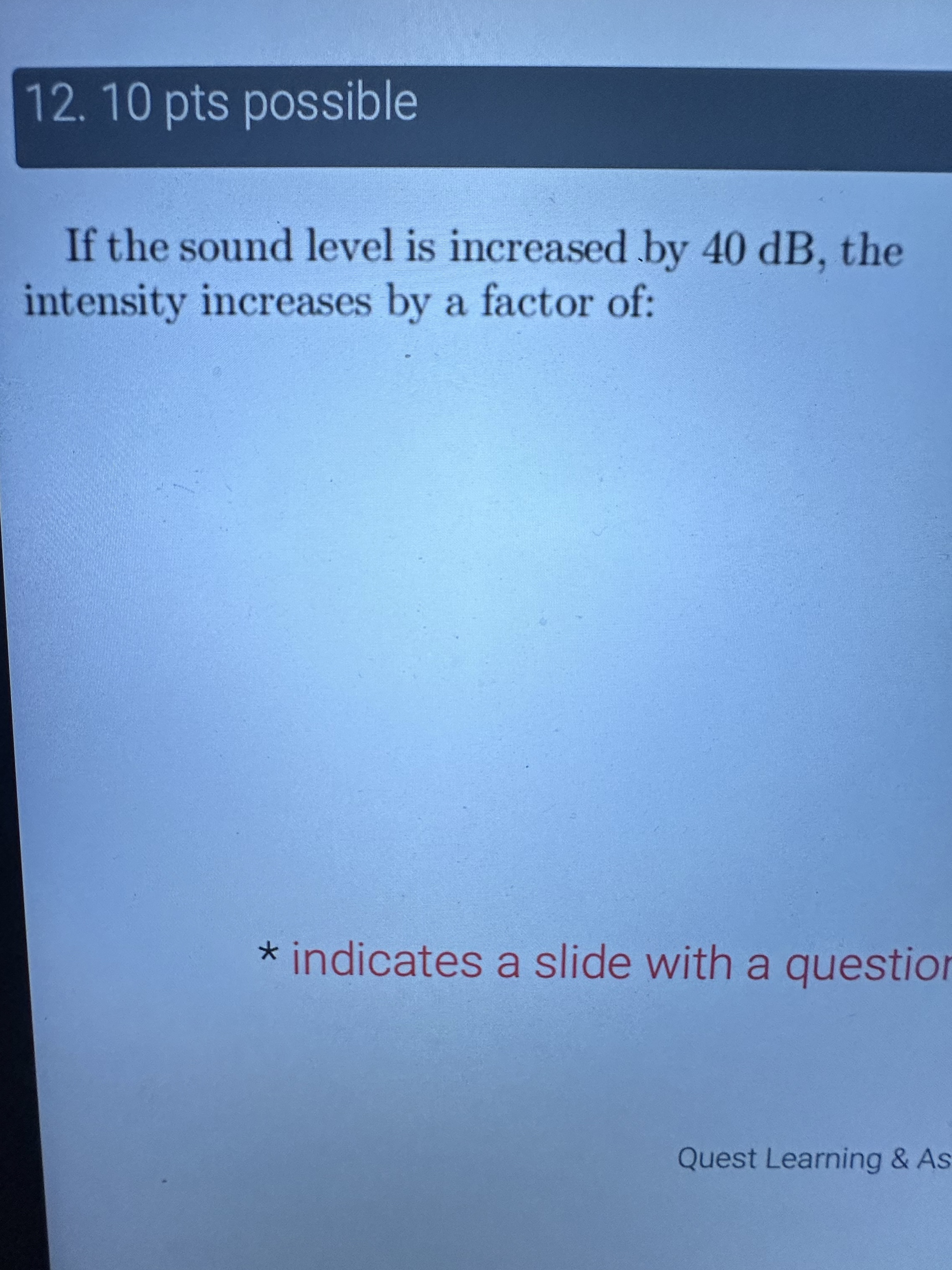 Solved 10 ﻿pts possibleIf the sound level is increased by | Chegg.com