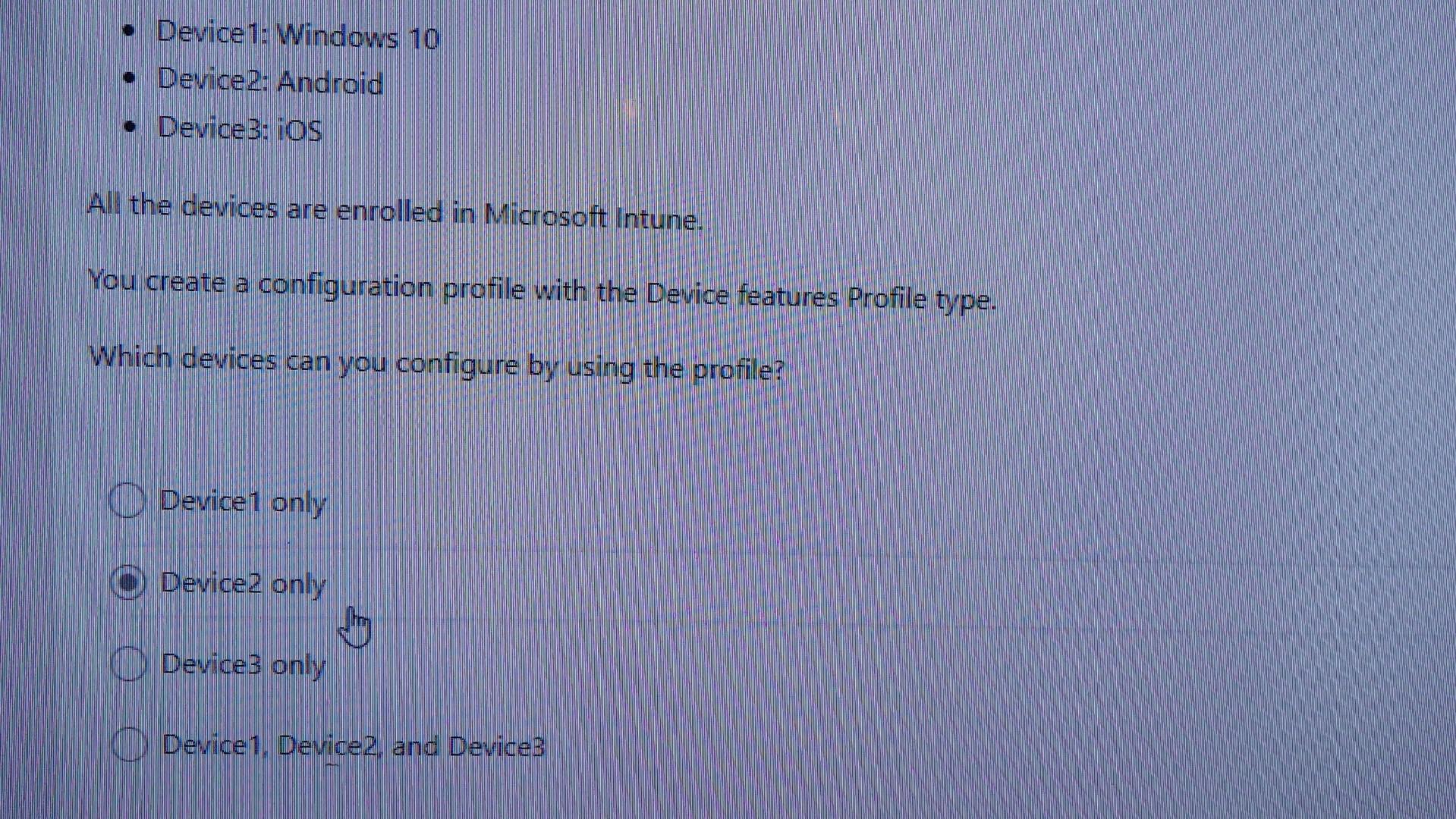 Solved All the devices are enrolled in Microsoft Intune. You | Chegg.com