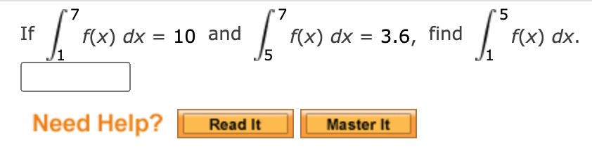 Solved If ∫17f(x)dx=10 ﻿and ∫57f(x)dx=3.6, ﻿find ∫15f(x)dx | Chegg.com