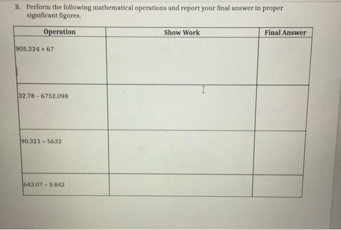 Solved B. Perform the following mathematical operations and | Chegg.com