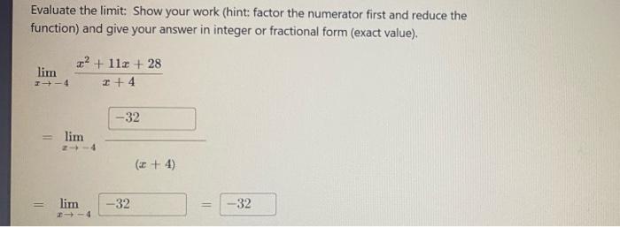 Solved Evaluate the limit: Show your work (hint: factor the | Chegg.com