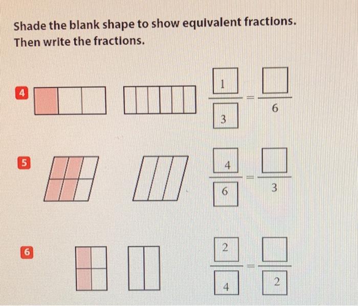 Solved Shade the blank shape to show equivalent fractions. | Chegg.com
