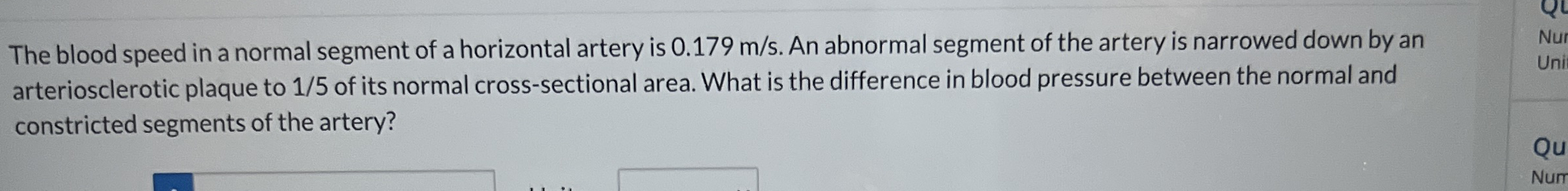 Solved The blood speed in a normal segment of a horizontal | Chegg.com