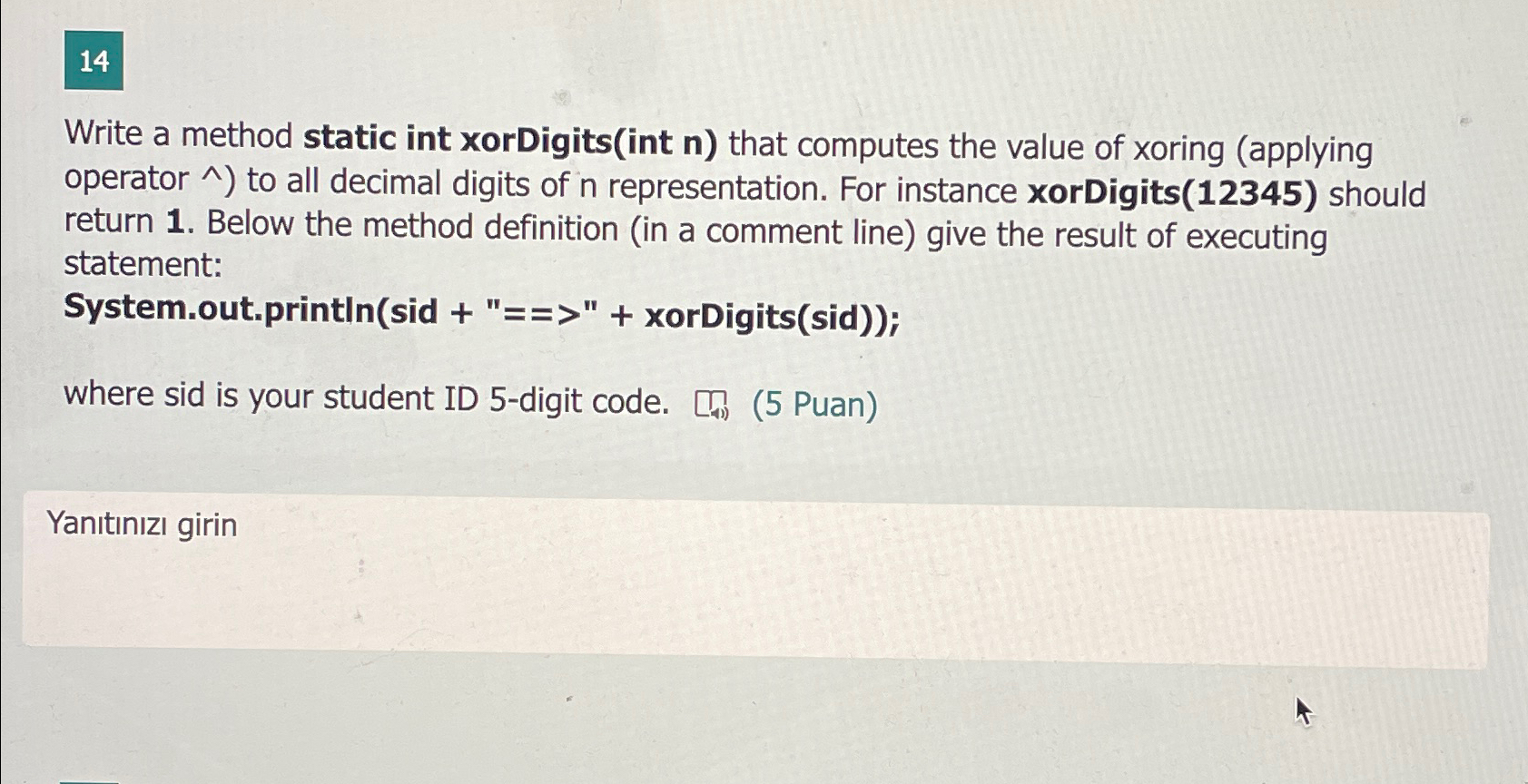 Solved Write a method static int xorDigits(int n) ﻿that | Chegg.com