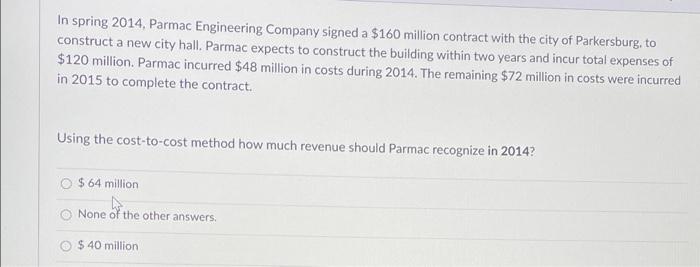 Solved In spring 2014, Parmac Engineering Company signed a | Chegg.com