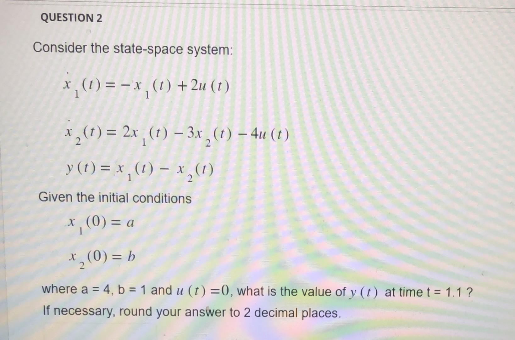 Solved Consider the state equations and initial conditions | Chegg.com