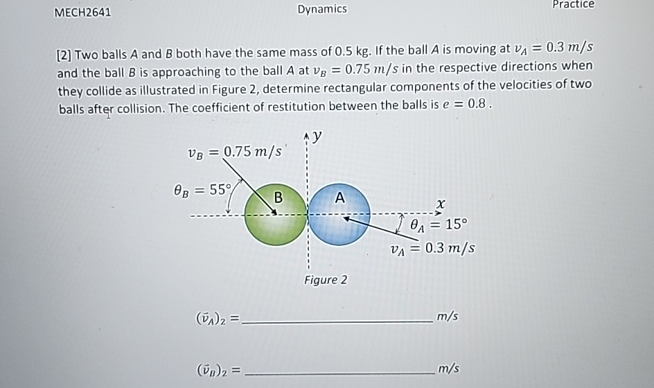 Solved MECH2641DynamicsPractice[2] ﻿Two balls A and B ﻿both | Chegg.com