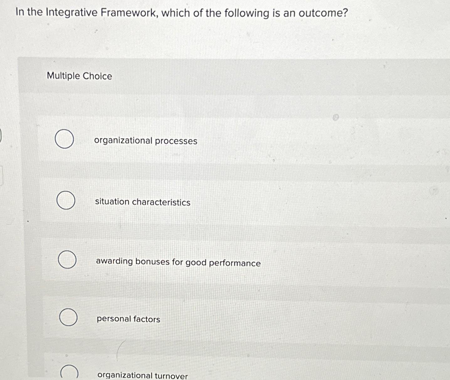 Solved In the Integrative Framework, which of the following | Chegg.com
