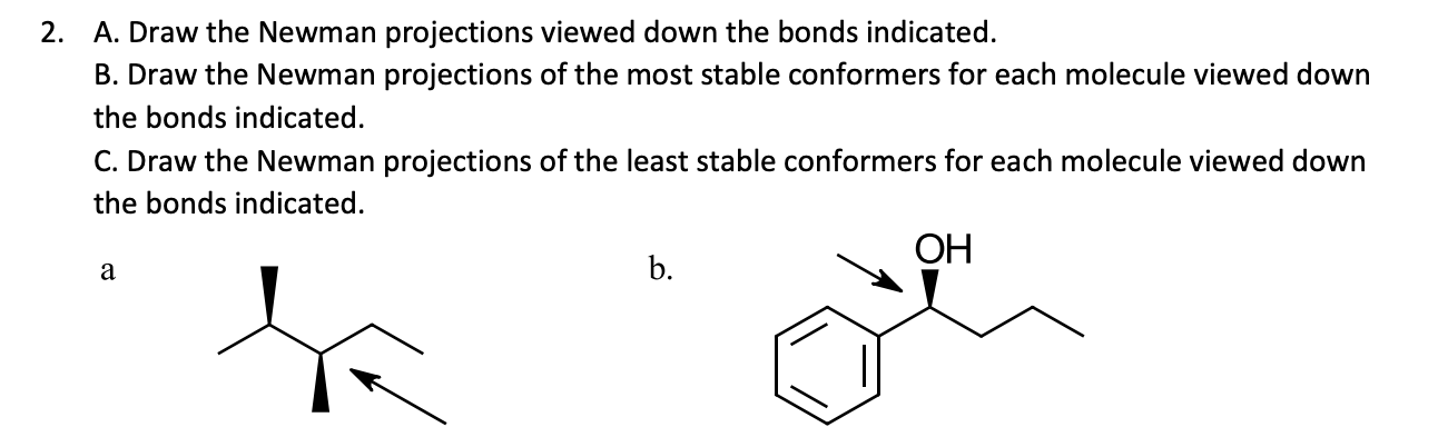 Solved A. ﻿Draw the Newman projections viewed down the bonds | Chegg.com