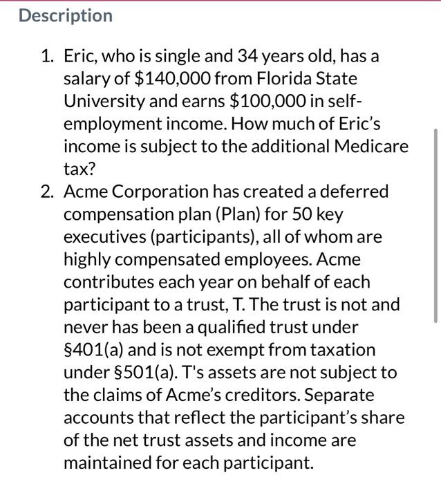 Solved escription 1. Eric, who is single and 34 years old, | Chegg.com