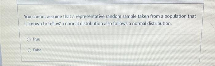 Solved You cannot assume that a representative random sample | Chegg.com