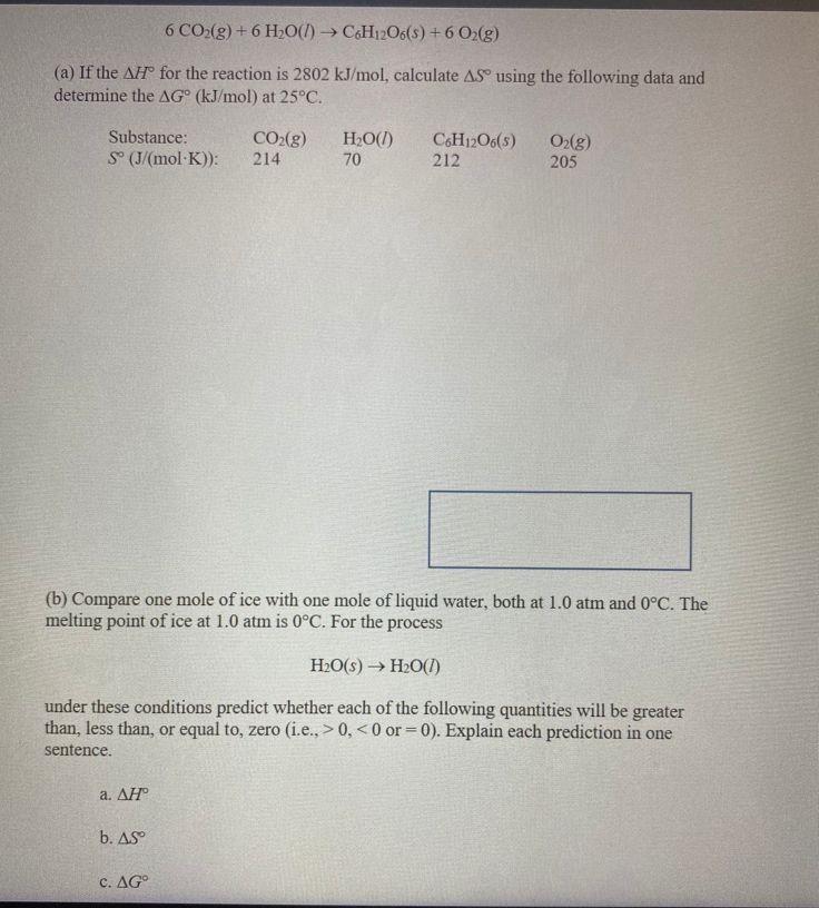 Solved 6 CO2(g) + 6H2O(l) → C6H1206(s) +6 O2(g) (a) If the | Chegg.com
