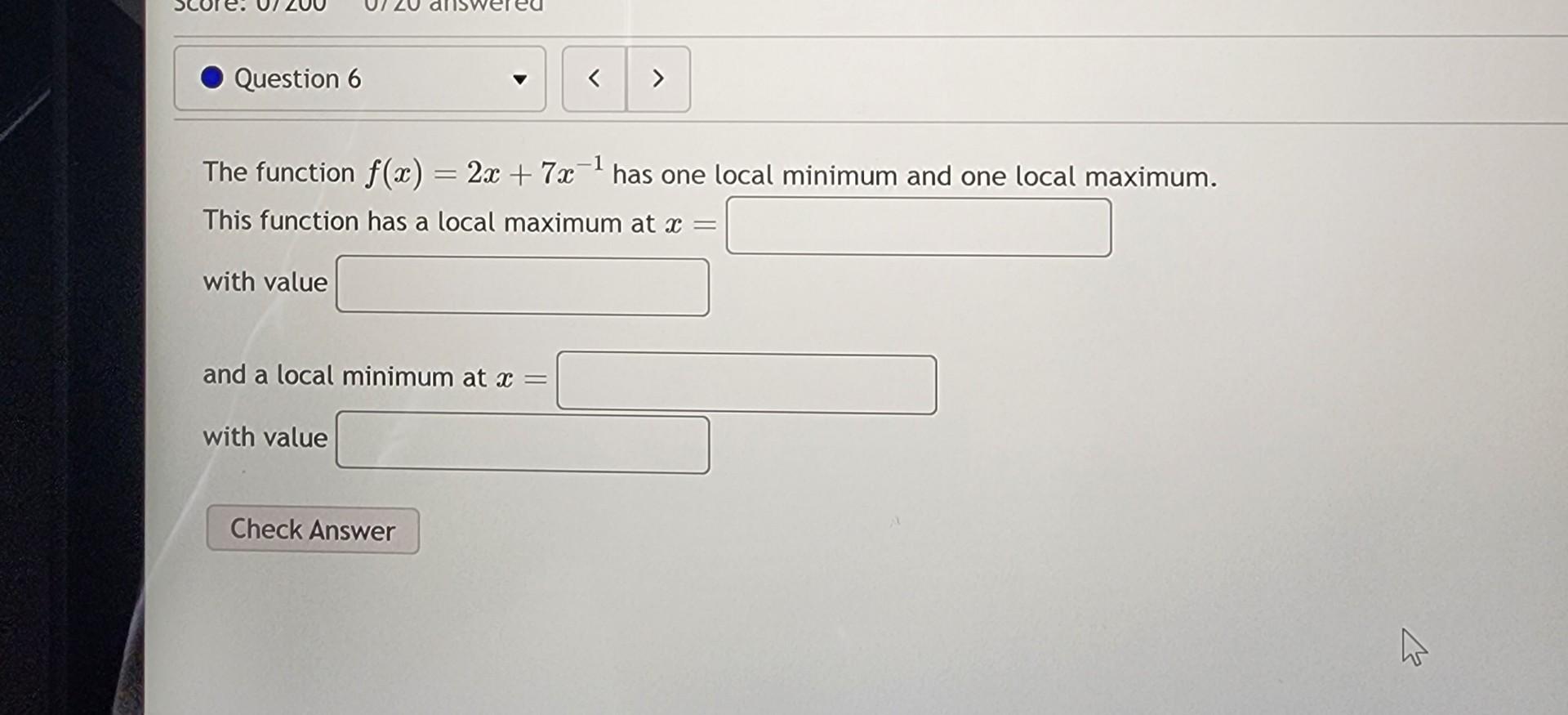 Solved The Function F X 2x 7x−1 Has One Local Minimum And