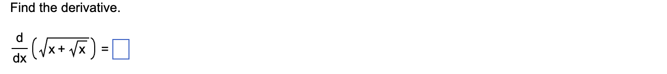 Solved Find the derivative.ddx(x+x22)= | Chegg.com