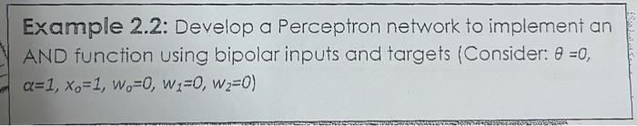 Solved Example 2.2: Develop a Perceptron network to | Chegg.com