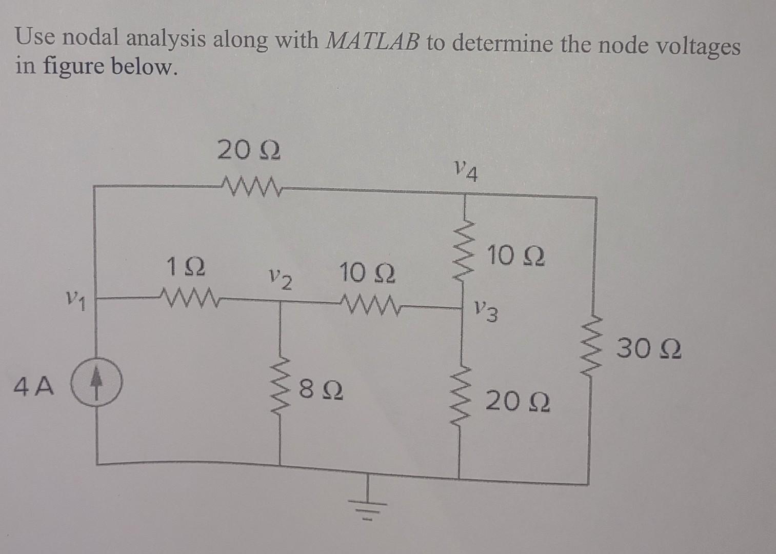 Solved Use Nodal Analysis Along With Matlab To Determine The