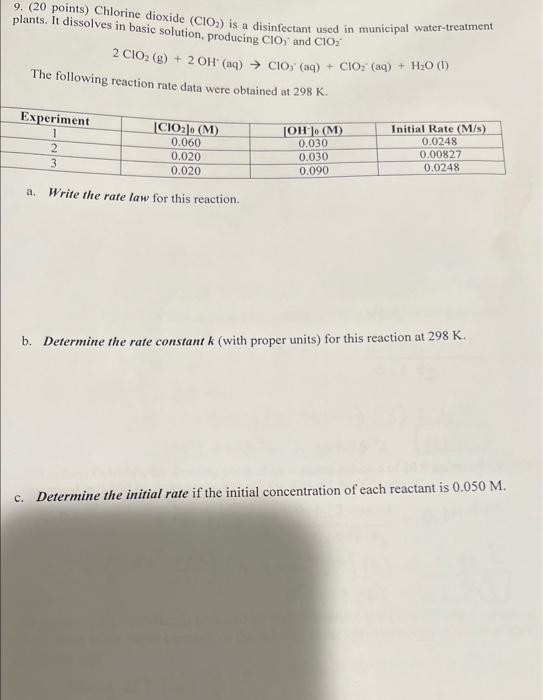Solved 9. (20 points) Chlorine dioxide (ClO2) is a | Chegg.com