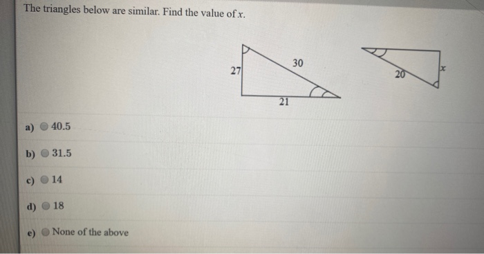 Solved The triangles below are similar. Find the value of x. | Chegg.com