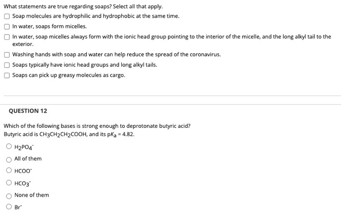 Solved What statements are true regarding soaps? Select all | Chegg.com