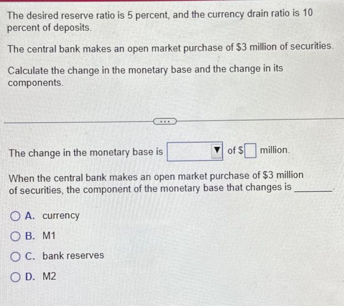 Solved The desired reserve ratio is 5 percent, and the | Chegg.com