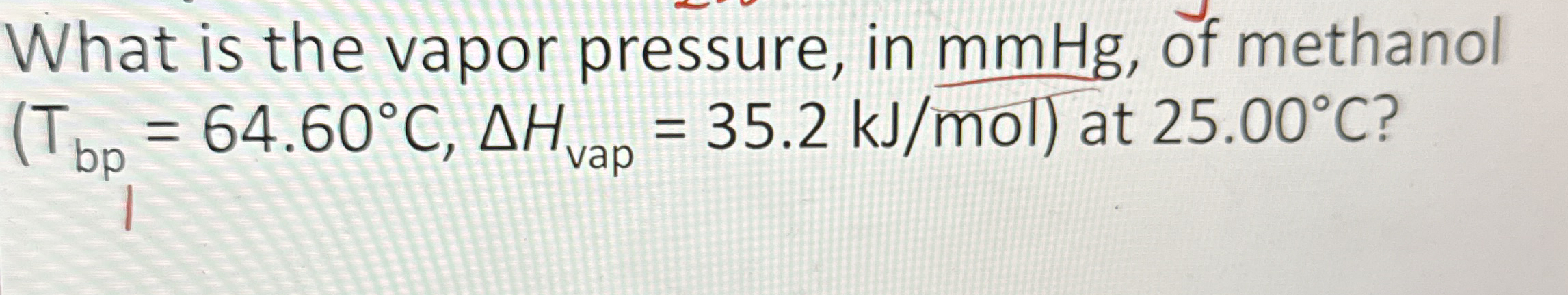 What is the vapor pressure, in mmHg , ﻿of | Chegg.com