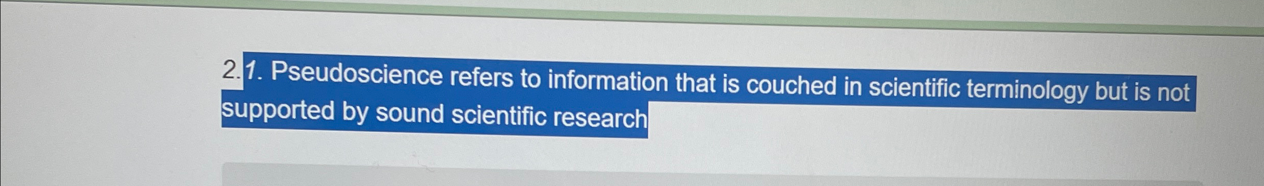 Solved 2.1. ﻿Pseudoscience refers to information that is | Chegg.com