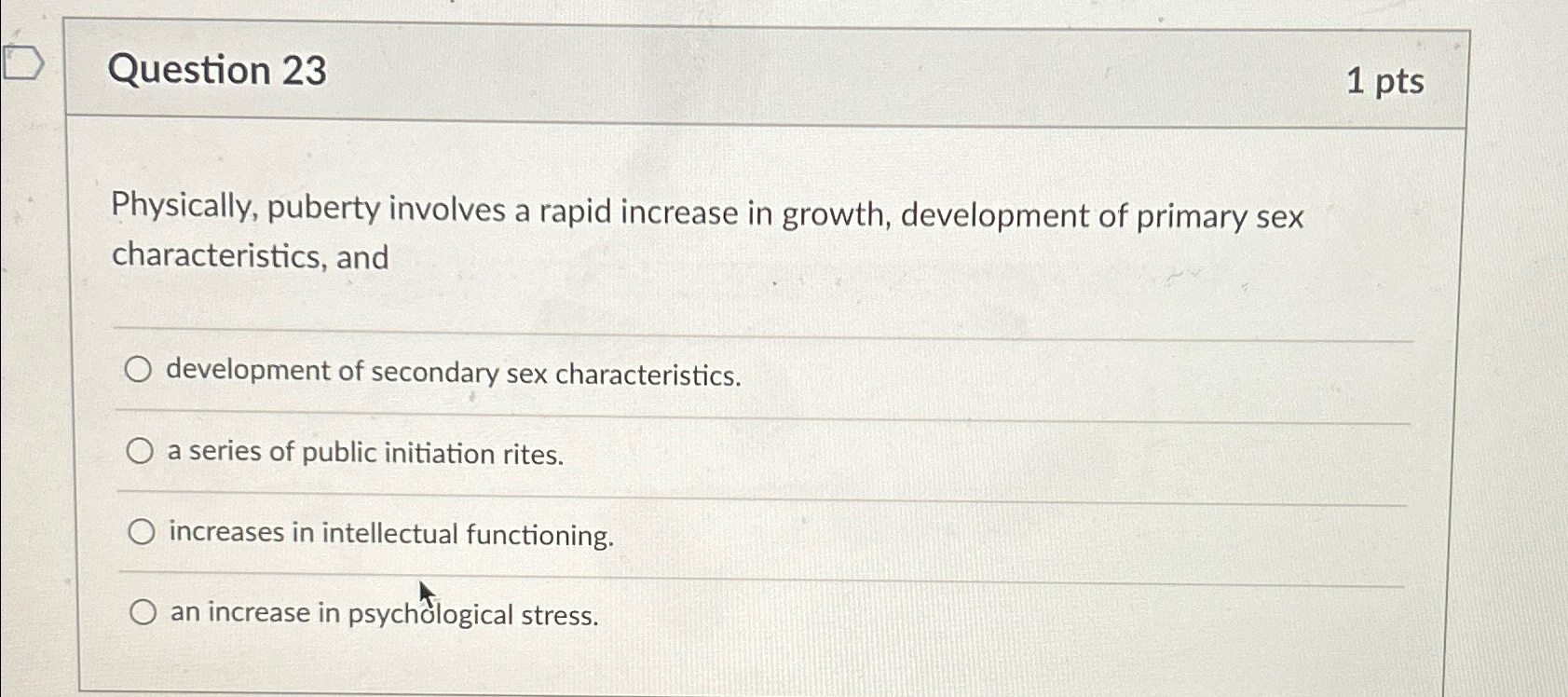 Solved Question 231 ﻿ptsPhysically, puberty involves a rapid | Chegg.com