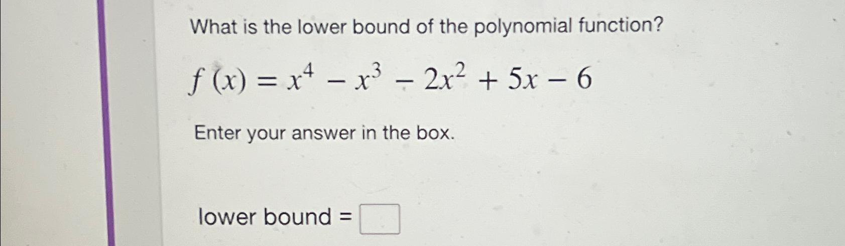 Solved What is the lower bound of the polynomial | Chegg.com