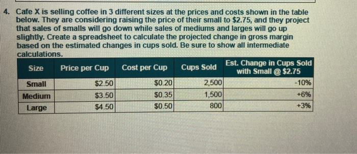 Solved 4. Cafe X is selling coffee in 3 different sizes at | Chegg.com