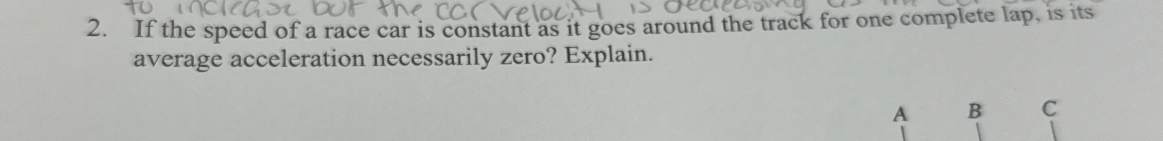 Solved If the speed of a race car is constant as it goes | Chegg.com