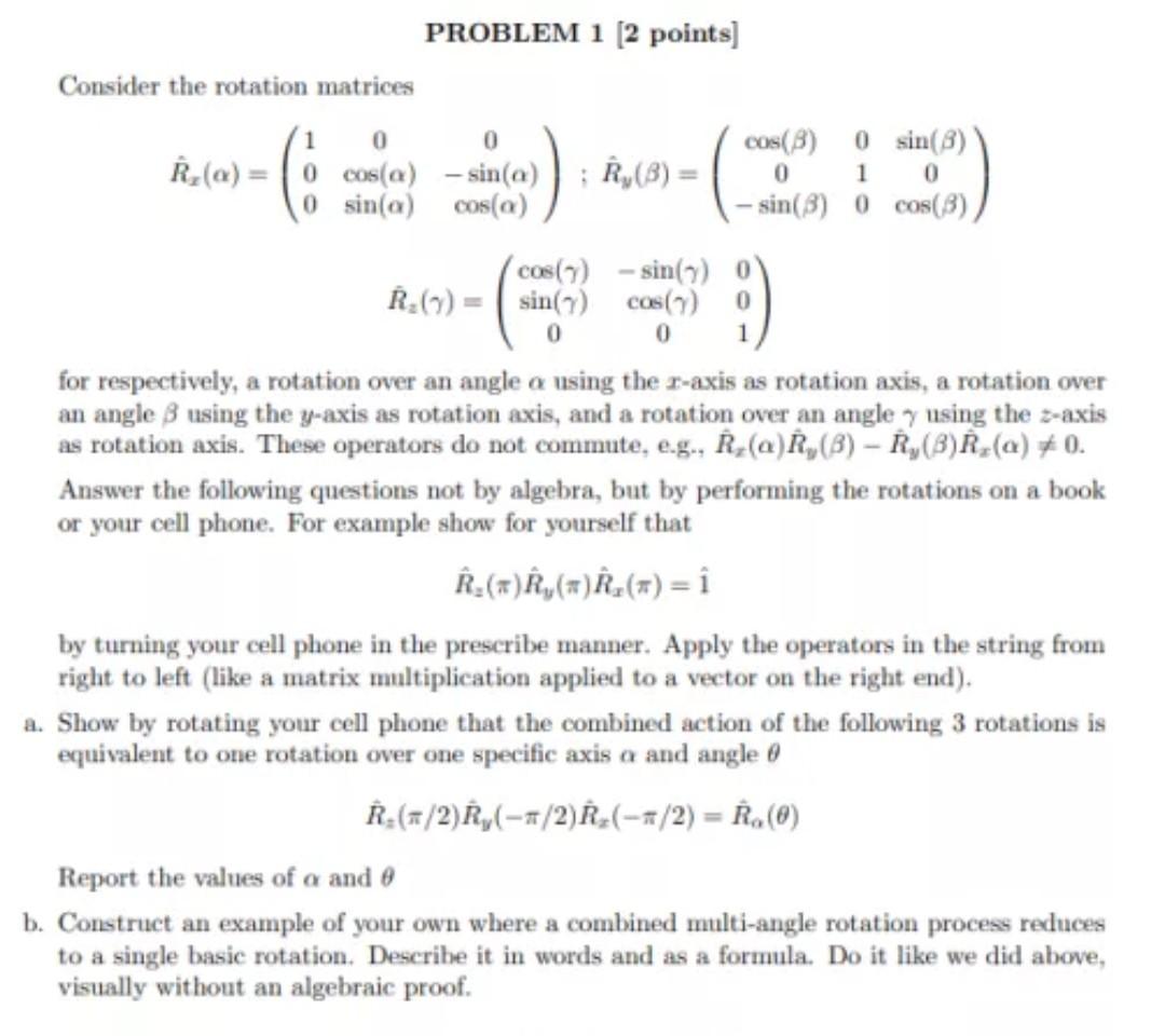 Solved PROBLEM 1 (2 points) Consider the rotation matrices 0 | Chegg.com