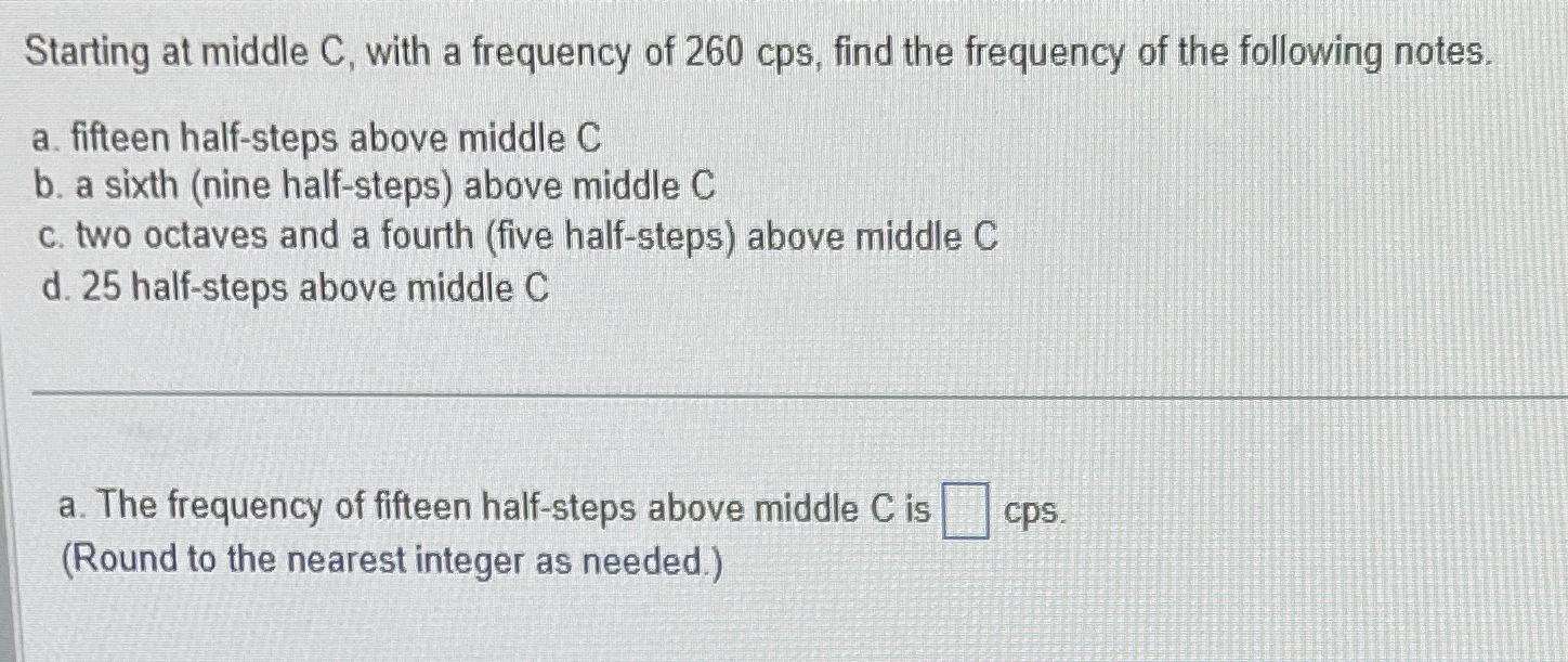 Solved Starting at middle C, ﻿with a frequency of 260 ﻿cps , | Chegg.com