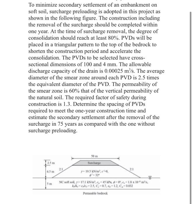 To minimize secondary settlement of an embankment on | Chegg.com
