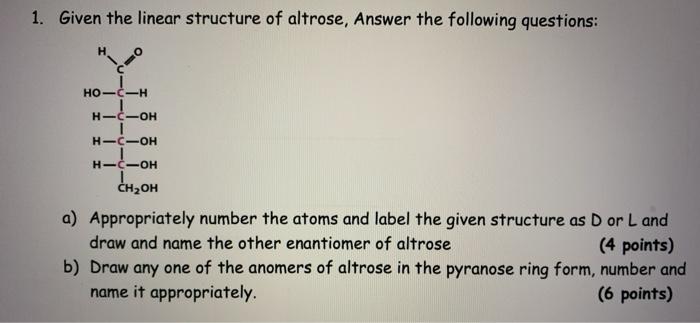 Solved 1. Given the linear structure of altrose, Answer the | Chegg.com