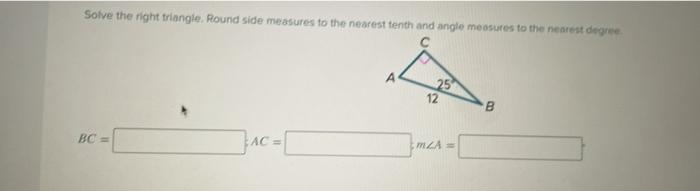 Solved Solve the right triangle. Round side measures to the | Chegg.com