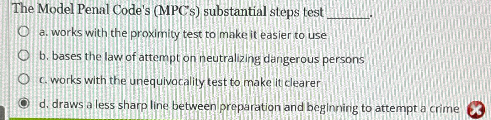 The Model Penal Code's (MPC's) ﻿substantial steps | Chegg.com