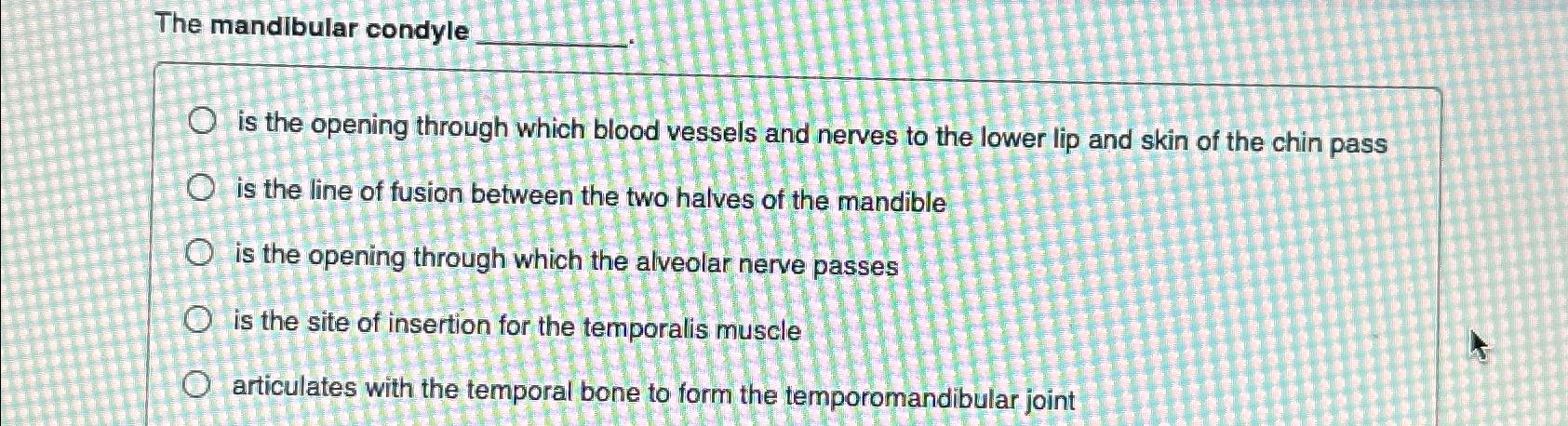 Solved The mandibular condyle q,is the opening through which | Chegg.com
