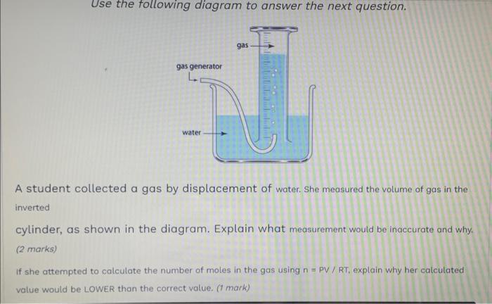 Solved A student collected a gas by displacement of water. | Chegg.com