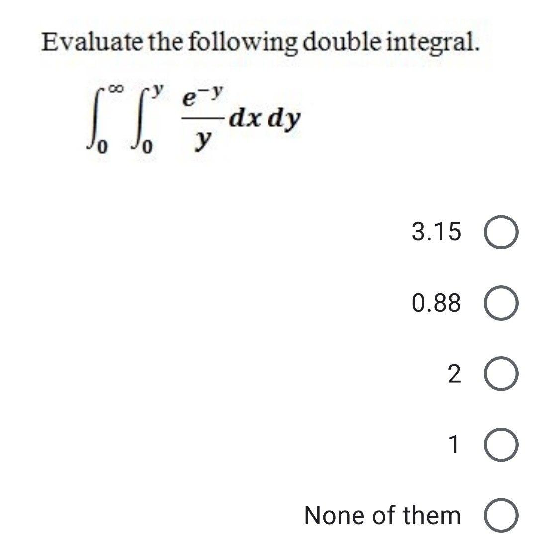 Solved Evaluate the following double integral. e 2-Y dx dy | Chegg.com