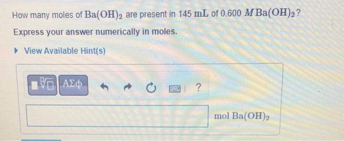 Solved How many moles of Ba(OH)2 are present in 145 mL of | Chegg.com