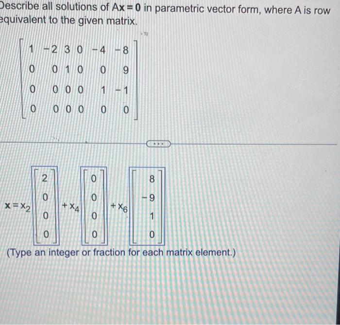 Solved Describe all solutions of Ax=0 in parametric vector | Chegg.com