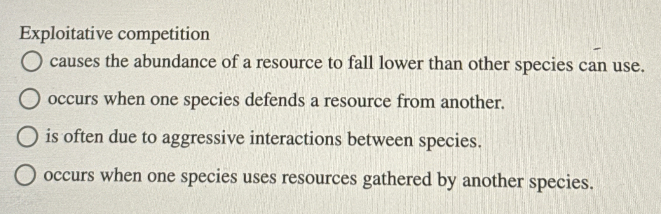 Solved Exploitative competitioncauses the abundance of a | Chegg.com