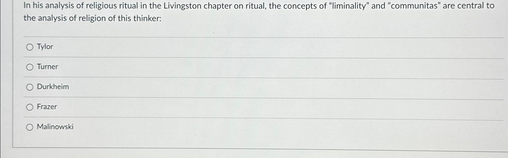 Solved In his analysis of religious ritual in the Livingston | Chegg.com