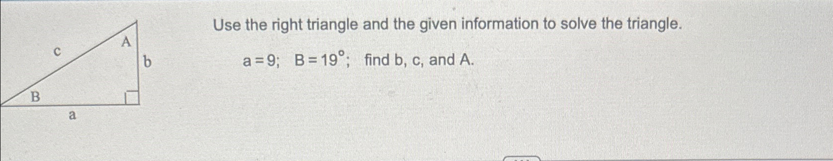 Solved Use the right triangle and the given information to | Chegg.com